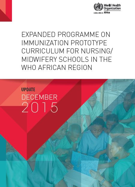 Expanded Programme on Immunization Prototype Curriculum for nursing/ midwifery schools in the ...